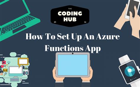 How To Set Up An Azure Functions App The Coding Hub