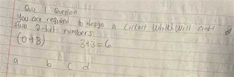 Solved You Are Required To Design A Circuit That Will Add Chegg