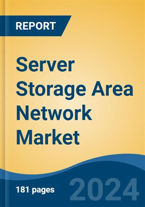 Server Storage Area Network Market Global Industry Size Share