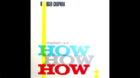 Roger Chapman How How How 12 Extended Maxi Version Youtube