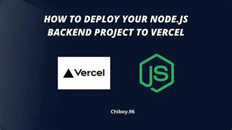 how to deploy your node js backend project to vercel a step by step