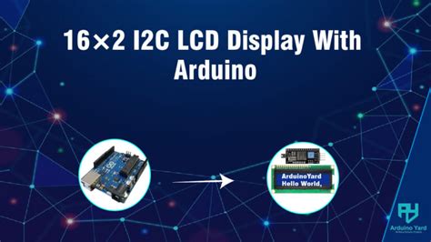 How To Use An I C LCD With Arduino A Beginner S Guide ArduinoYard