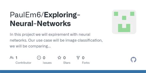 Github Paulem6 Exploring Neural Networks In This Project We Will Expirement With Neural