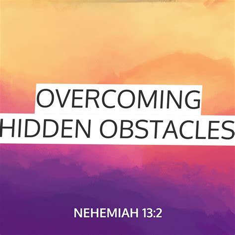 overcoming hidden obstacles sermon by sermoncentral nehemiah 13 2