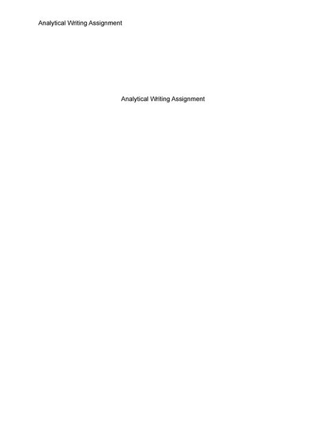 Analytical Writing Assignment Analytical Writing Assignment