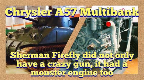 Chrysler A57 Multibank One Crazy Yankee Engine For The Sherman Firefly