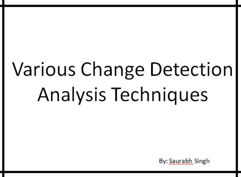 PPT Various Change Detection Analysis Techniques GIS Resources
