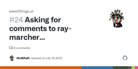 Asking For Comments To Ray Marcher Implementation · Issue 24 · Kwea123ngppl · Github