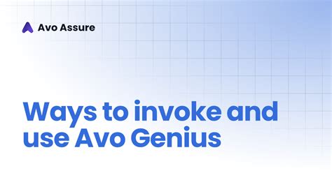 ways to invoke and use avo genius avo assure