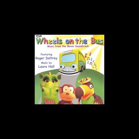 ‎the Wheels On The Bus Music From The Movie Soundtrack Album By
