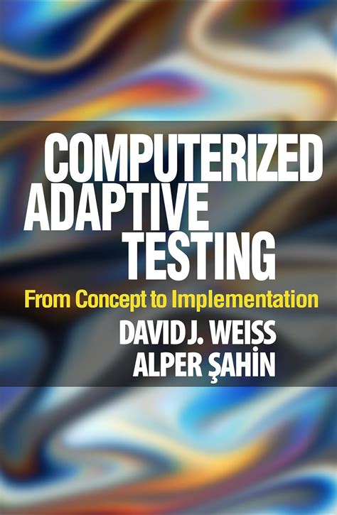 Computerized Adaptive Testing From Concept To Implementation