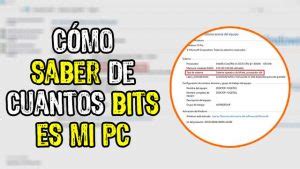 Cómo saber de cuantos Bits es mi PC o