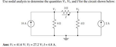 Solved Use Nodal Analysis To Determine The Quantities V V Chegg