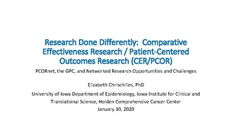 Research Done Differently Comparative Effectiveness Research Patientcentered Outcomes