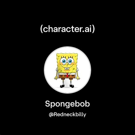Spongebob Redneckbilly Character Ai Personalized Ai For Every Moment Of Your Day