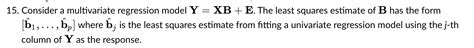 Solved Consider A Multivariate Regression Model Y Xb E ﻿the