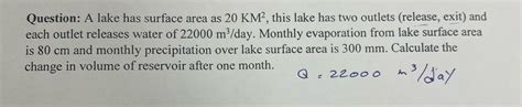 Solved Question A Lake Has Surface Area As 20km2 This