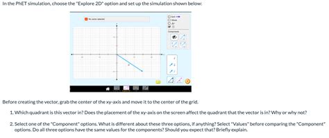 solved in the phet simulation choose the explore 2d