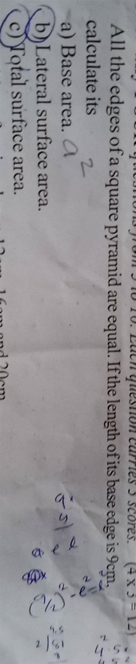 All The Edges Of A Square Pyramid Are Equal If The Length Of Its Base Ed