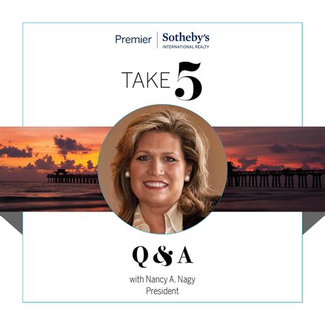 Take 5 Qanda With Nancy Nagy President Premier Sothebys International Realty