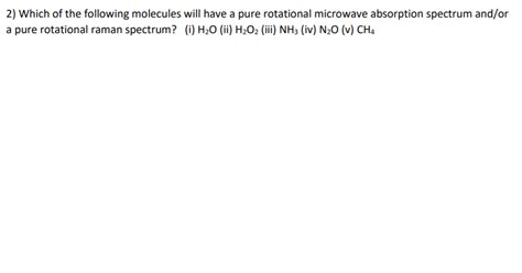 Solved 2 Which Of The Following Molecules Will Have A Pure