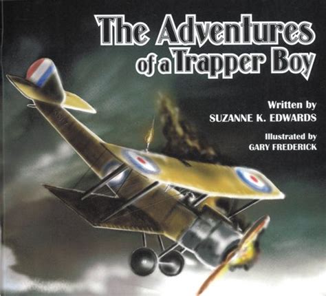 The Adventures Of A Trapper Boy Suzanne K Edwards Books