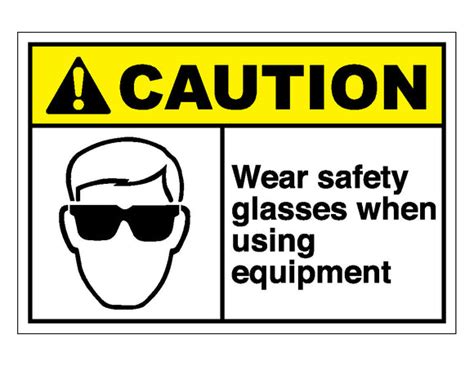 Caution Wear Safety Glasses When Using Equipment Sign Veteran Safety