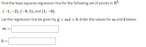 Find The Least Squares Regression Line For The Chegg
