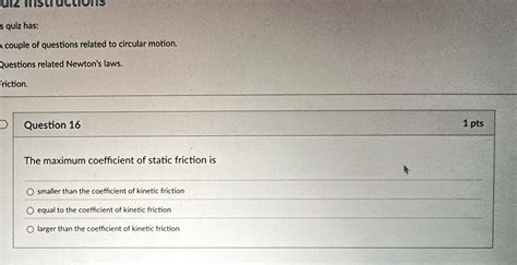 Question The Maximum Coefficient Of Static Friction Is Smaller Than The Coefficient Of