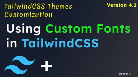 tailwindcss v4 theme confiugration using custom fonts from file youtube