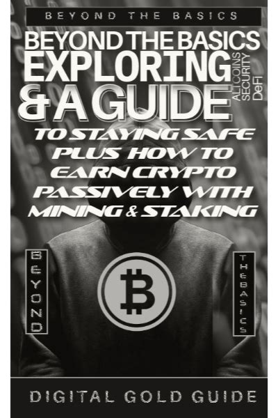 Beyond The Basics Digital Gold Guide