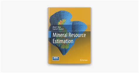 ‎mineral Resource Estimation By Mario E Rossi And Clayton V Deutsch On Apple Books