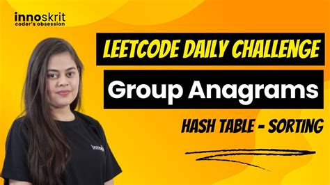 Group Anagrams LeetCode Daily Challenge HashTable Sorting Prerna Sharma YouTube
