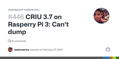 Criu 37 On Rasperry Pi 3 Cant Dump · Issue 446 · Checkpoint Restore