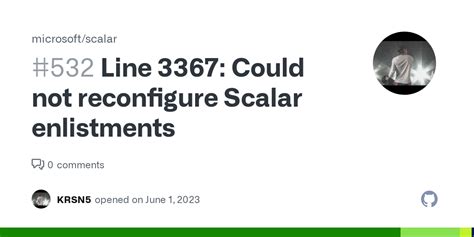 Line 3367 Could Not Reconfigure Scalar Enlistments · Issue 532 · Microsoftscalar · Github