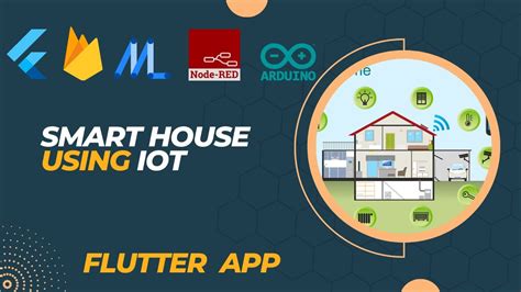Smart House Using Flutter Firebase Arduino Node Red And Machine Learning ML YouTube
