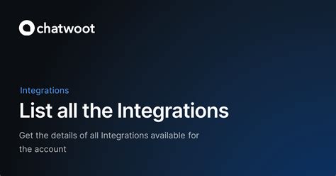 list all the integrations chatwoot developer docs