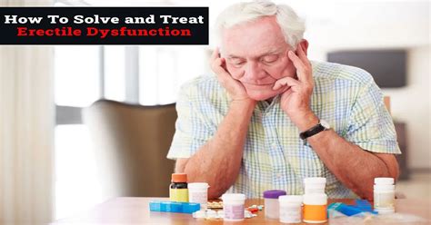 How To Solve And Treat Erectile Dysfunction