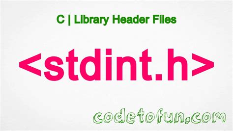 C Library Stdint H CodeToFun