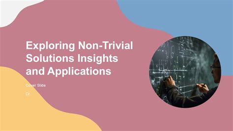 Exploring Non Trivial Solutions Insights And Applications Ppt
