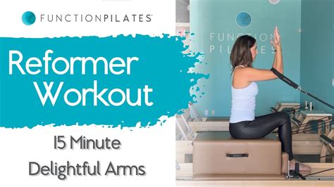 Reformer Workout ~ 15 Minute Delightful Arms Youtube