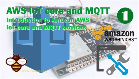 Aws Iot Core And Mqtt Services Introduction And Prerequisites Iot Microcontrollers Arduino