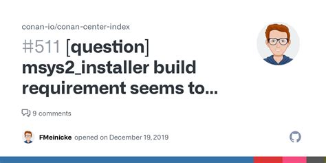 [question] msys2 installer build requirement seems to only work in conan profile · issue 511
