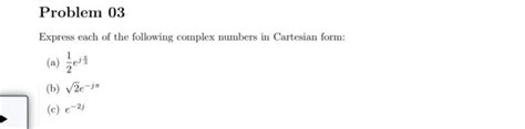 Solved Express Each Of The Following Complex Numbers In
