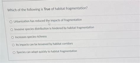 Solved Which Of The Following Is True Of Habitat