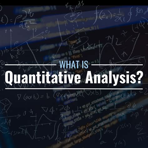 What Is Quantitative Analysis Definition And History Thestreet