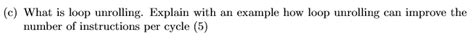 C What Is Loop Unrolling Explain With An Example
