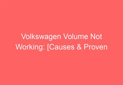 Volkswagen Volume Not Working Causes And Proven Solutions