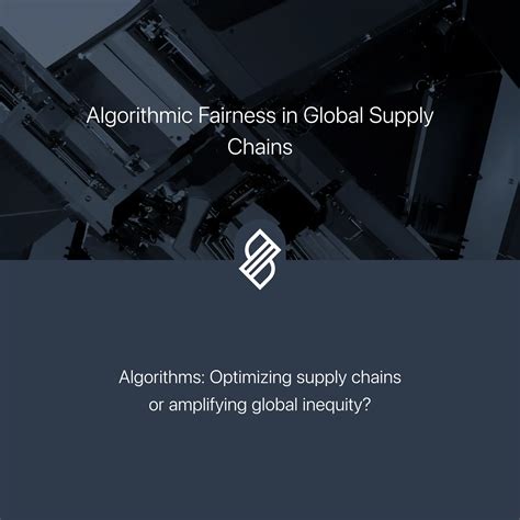 Algorithmic Fairness In Global Supply Chains → Scenario