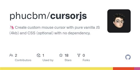 Github Phucbm Cursorjs Create Custom Mouse Cursor With Pure Vanilla Js Kb And Css